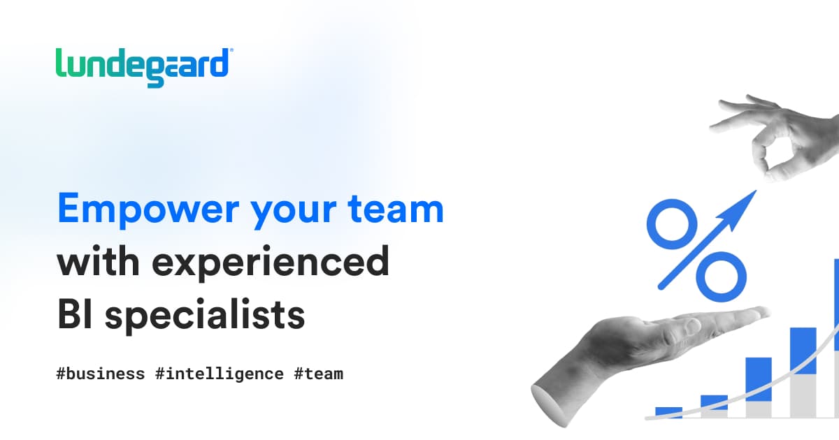 We will strengthen your team with experienced BI specialists | Lundegaard