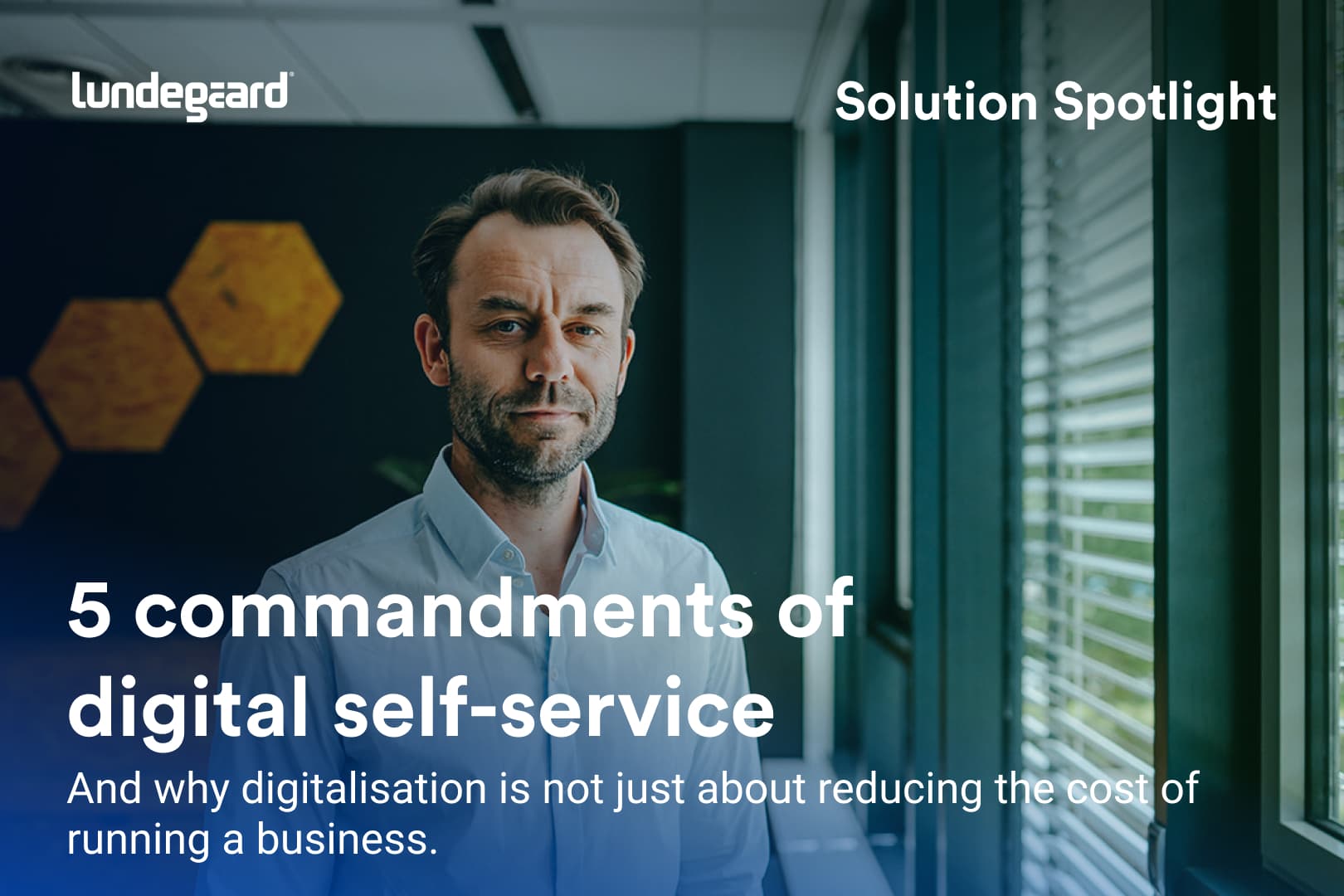 #3 Solution Spotlight: the 5 commandments of digital self-service | Lundegaard